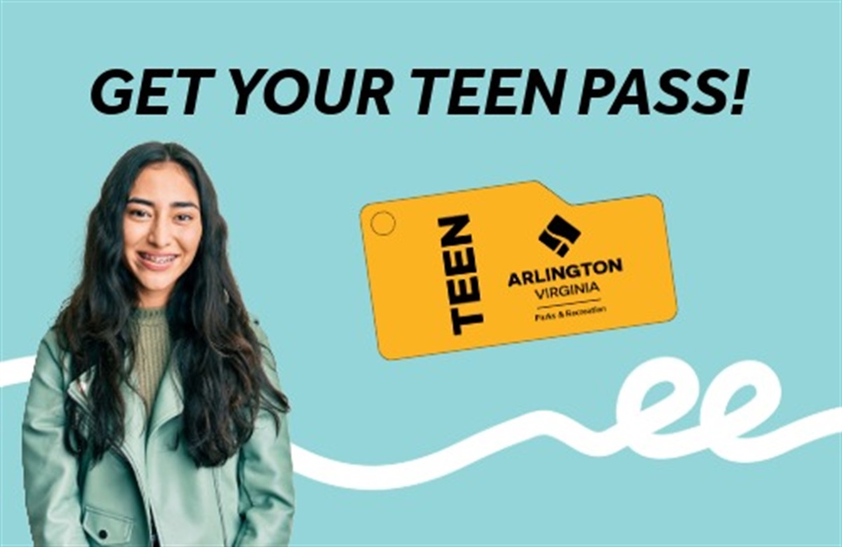 Get Your Teen Pass – Official Website of Arlington County Virginia Government